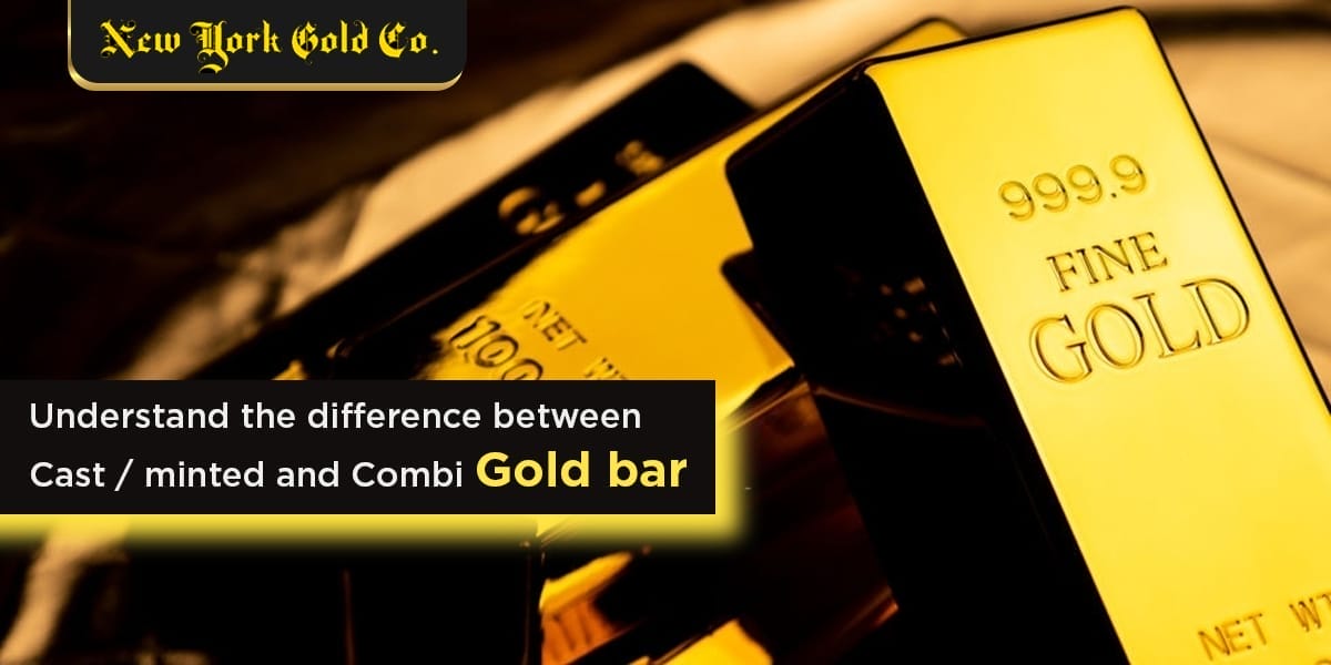 Gold Bar Types: Cast vs. Minted vs. Combi