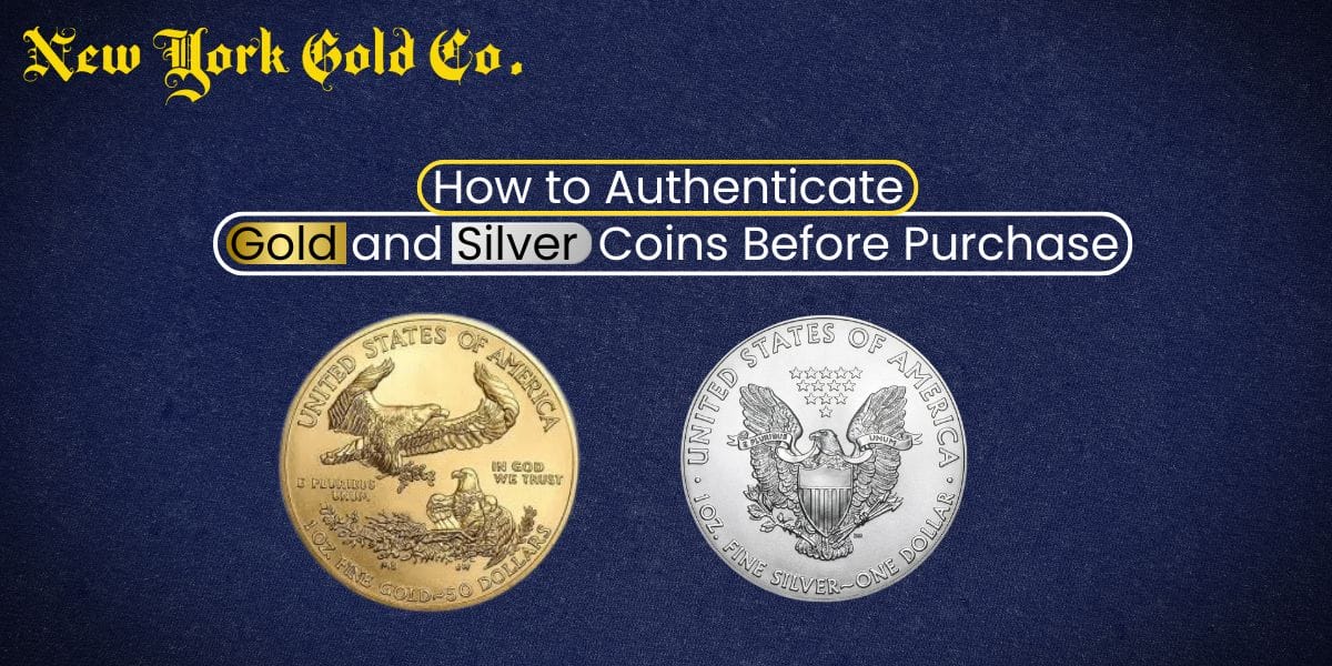 How to Verify Gold and Silver Coins Before Purchase