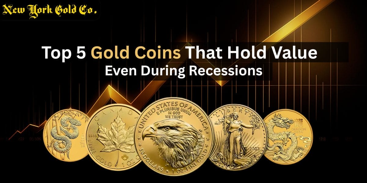 Top 5 Gold Coins That Hold Value – Even in Recessions